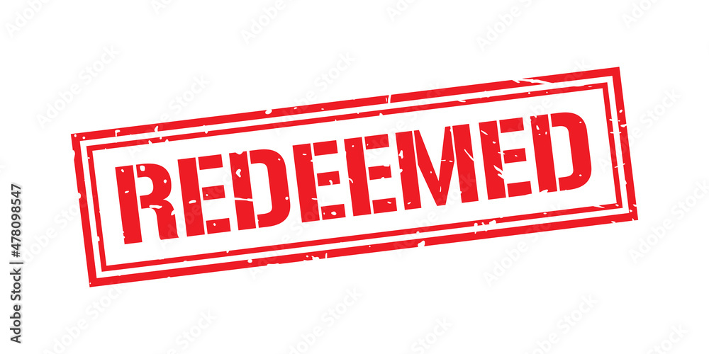 Redeemed word stamp symbol isolated on white background. Grunge red ...