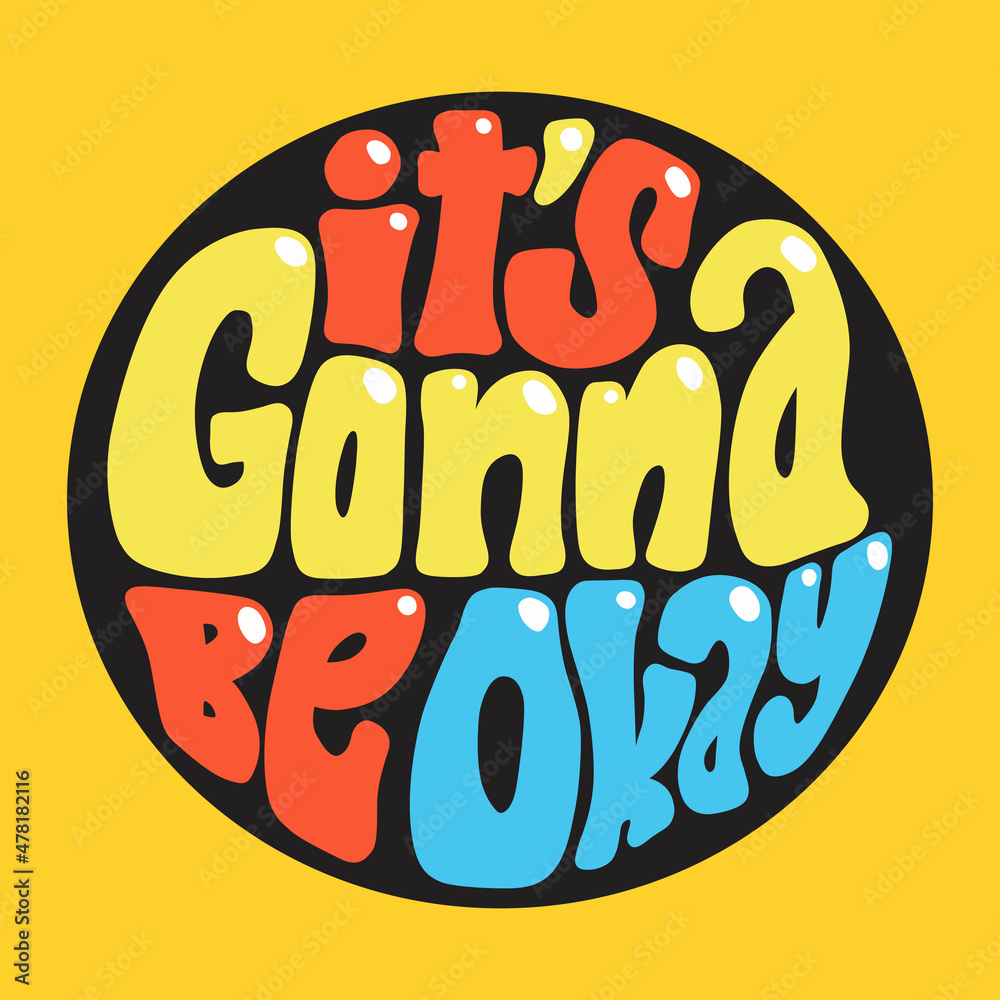 it's gonna be okay.decorative color font in a circle.vector ...