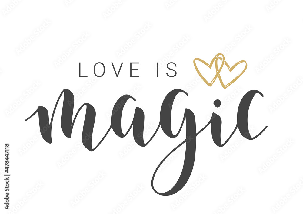 Vector Illustration. Handwritten Lettering of Love Is Magic. Template ...