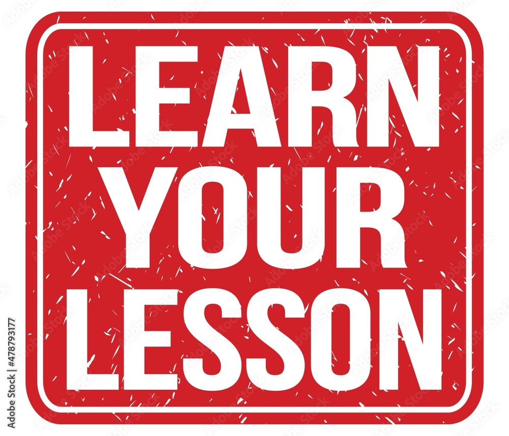 LEARN YOUR LESSON, text written on red stamp sign Stock Illustration ...