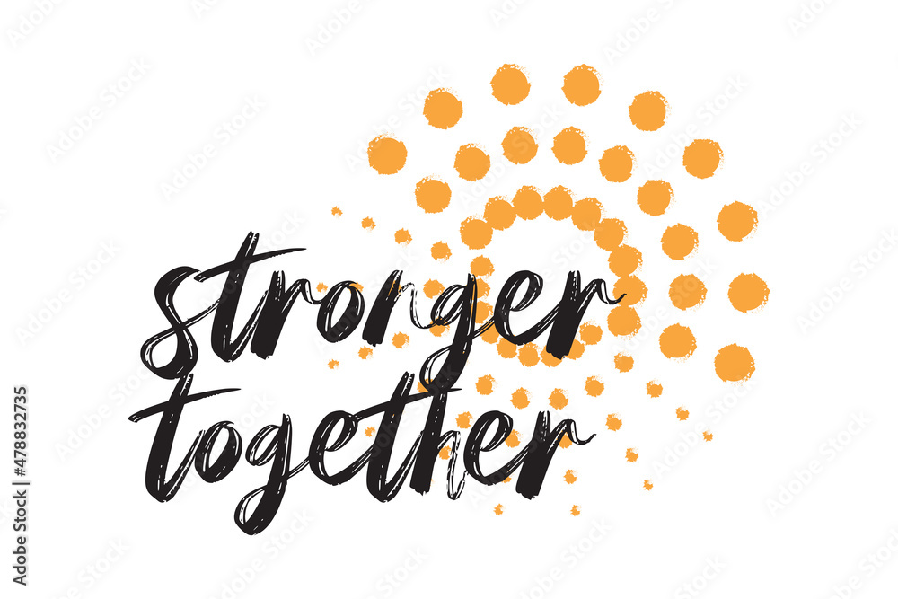 Modern, simple, vibrant typographic design of a saying "Stronger ...