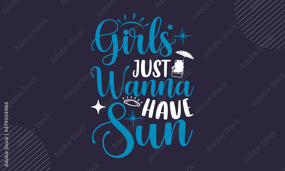 Girls just wanna have sun - Summer t shirt design, Hand drawn lettering phrase, Calligraphy t ...