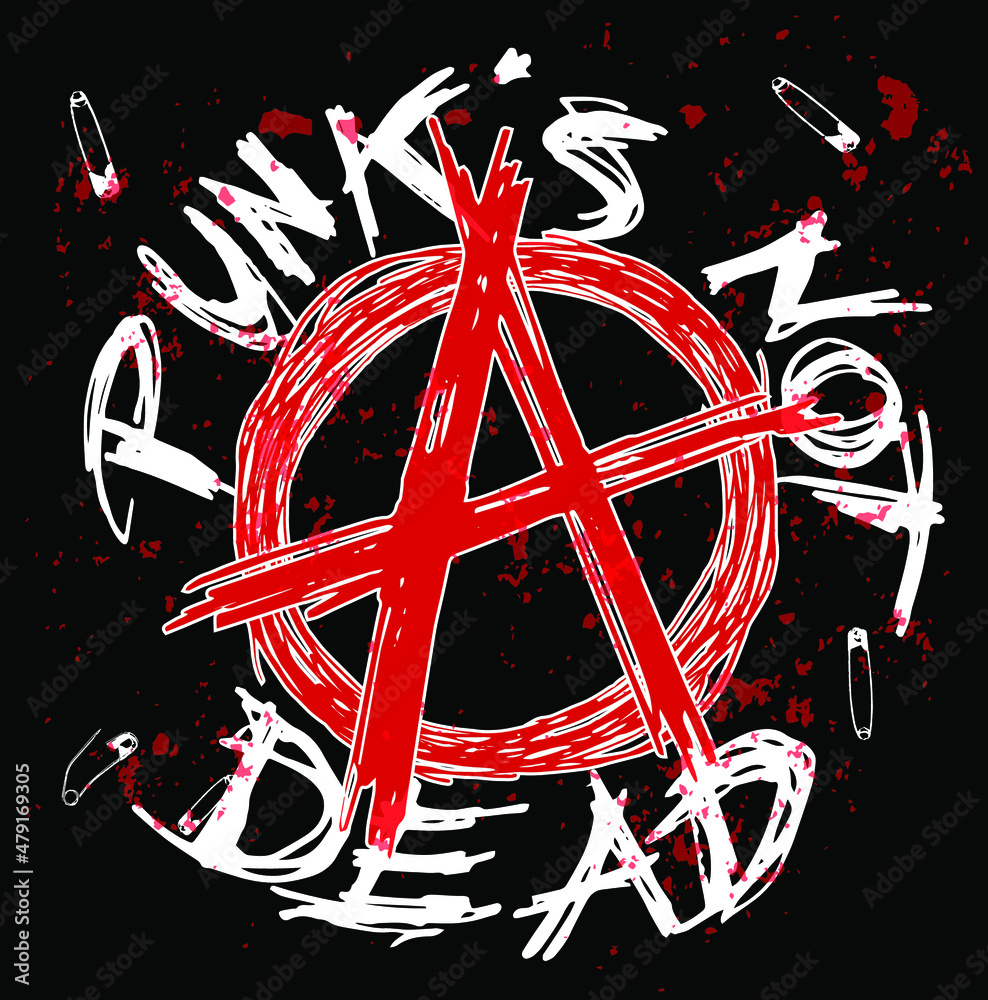 Punks Not Dead Anarchy