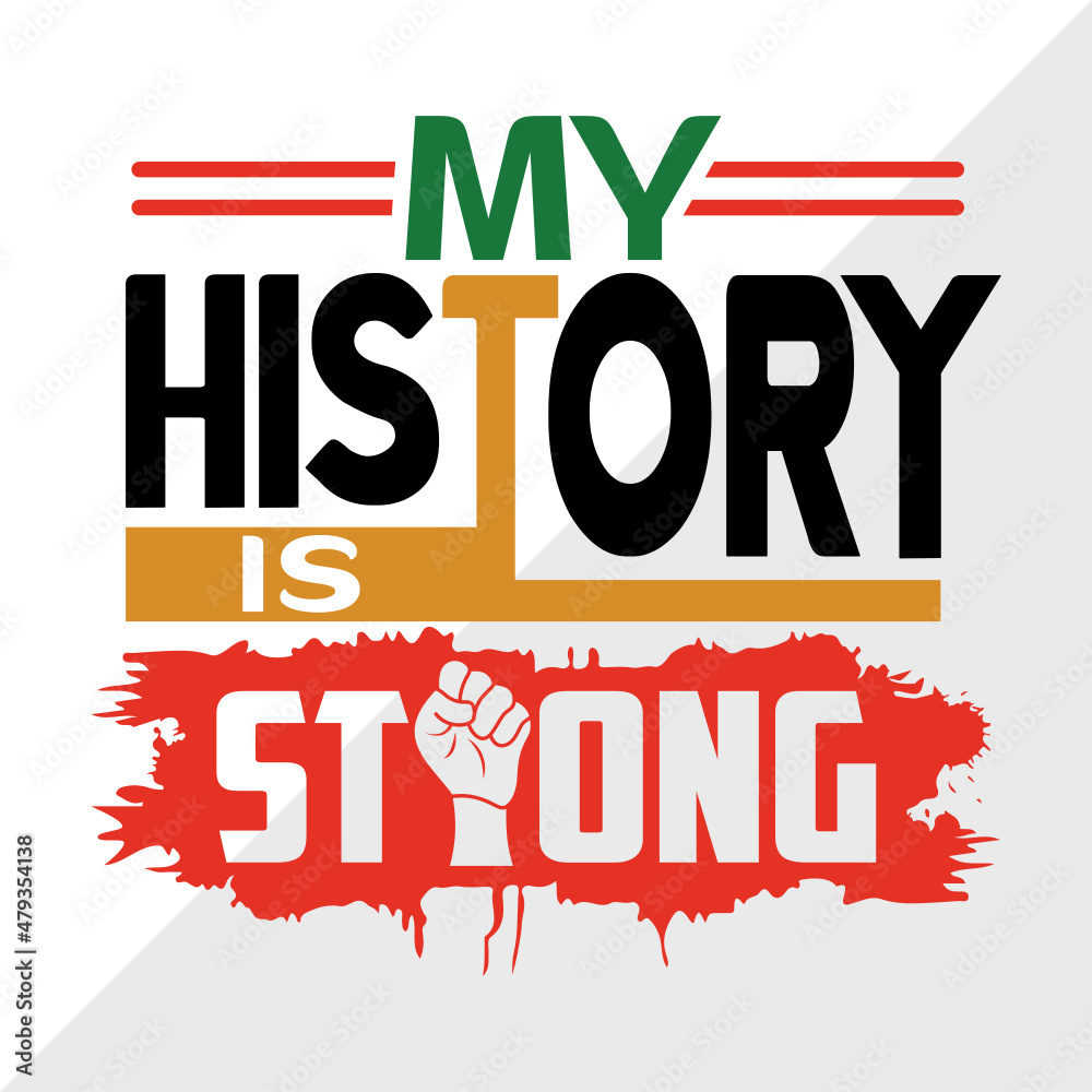 My History Is Strong SVG Cut File | African American Svg | Black ...