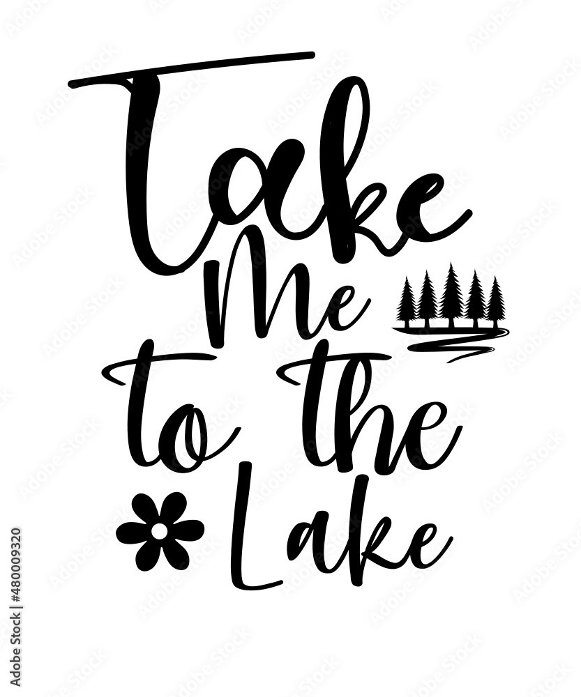 Vecteur Stock Lake SVG Bundle Png Dxf lake life svg quotes svg family ...