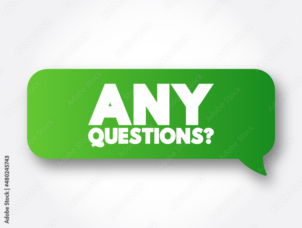 Any Questions Question text message bubble, concept background Stock ...
