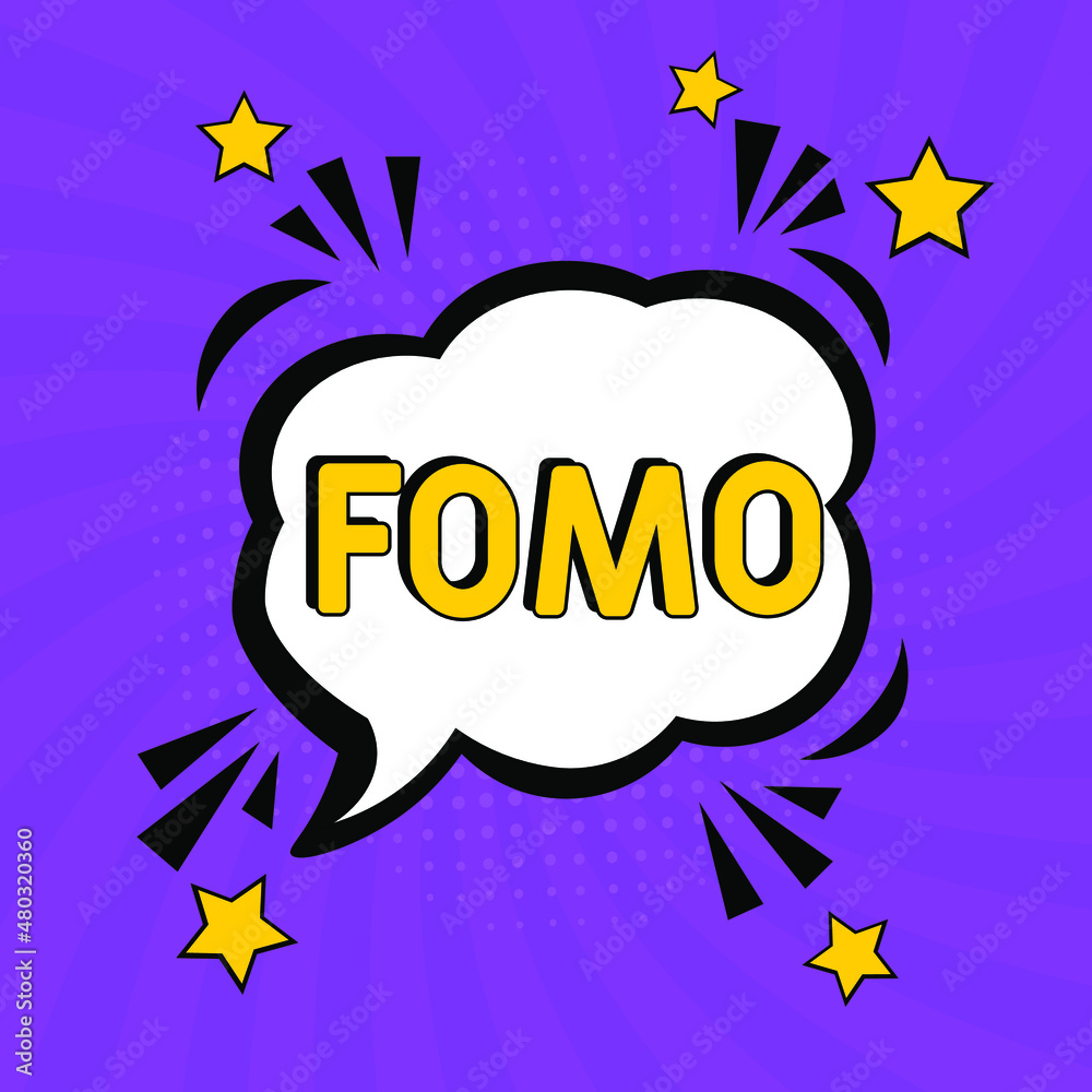 FOMO - fear of missing out concept. FOMO in comic pop art style. Comic ...