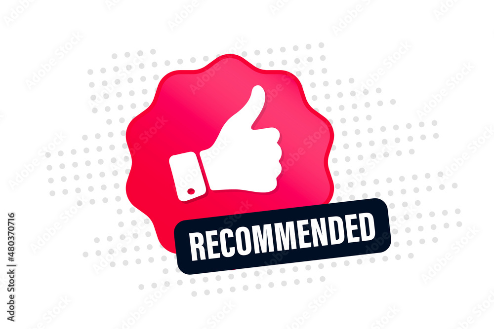 Recommended label with thumb up. Good choice recommendation. Recommend ...