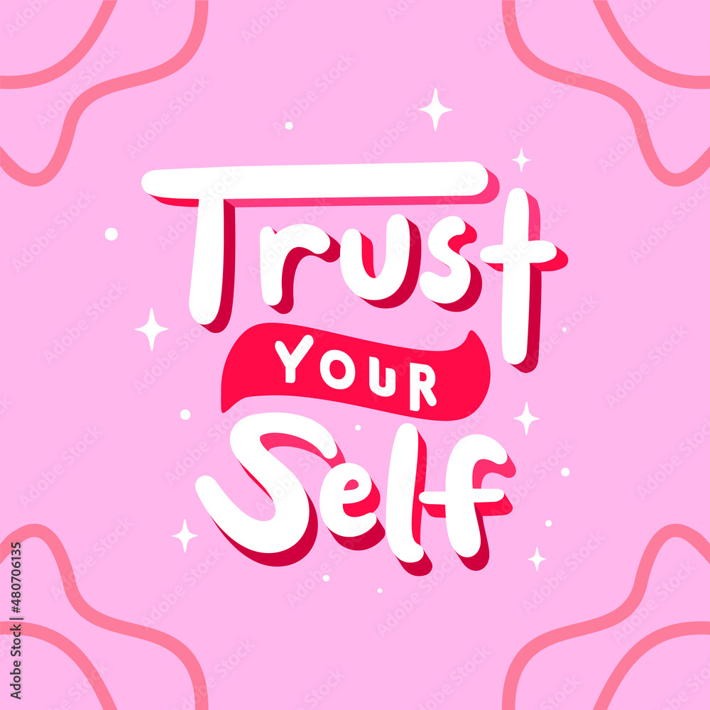 trust your self. Quote. Quotes design. Lettering poster. Inspirational ...