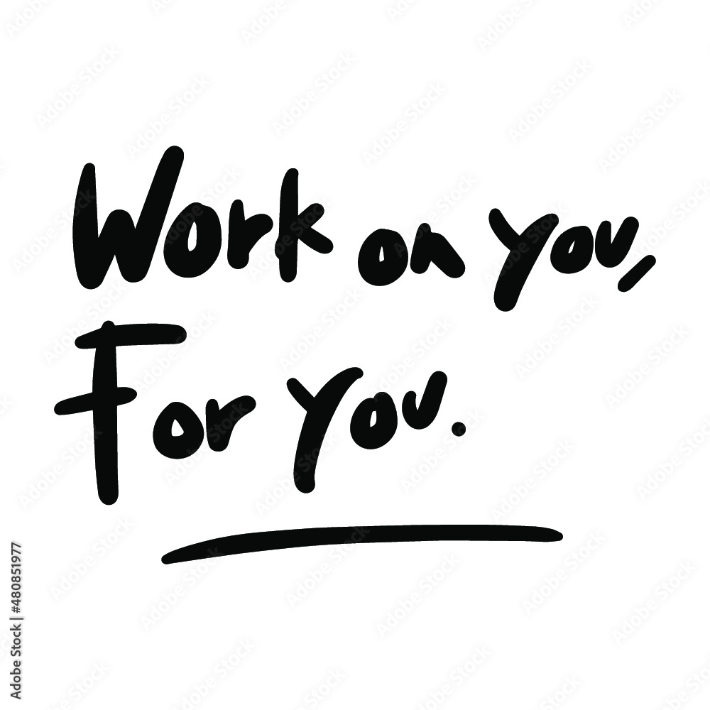 work on you for you vector Handwritten text on isolated white baground ...