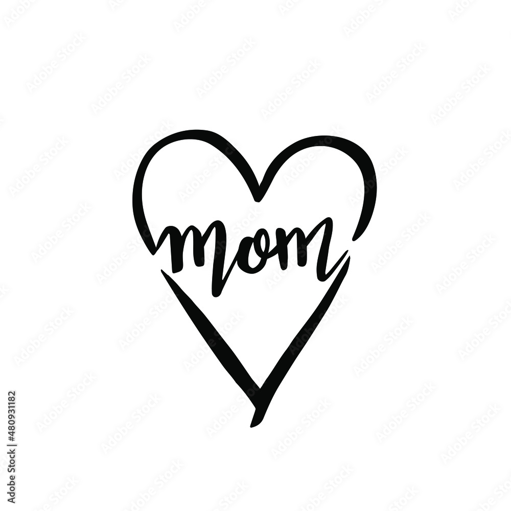 Mom calligraphic phrase. Handwritten typography quote in the shape of a ...