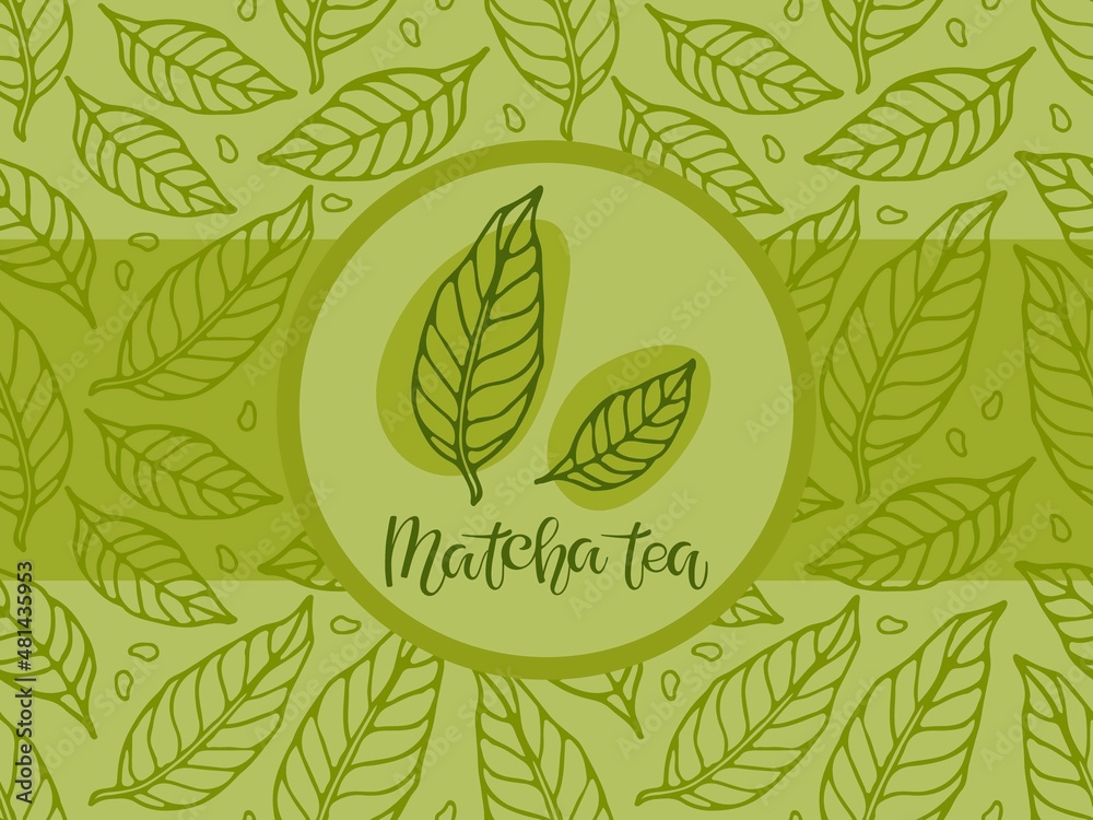 Label, wrapper for green matcha Tea. Seamless pattern with green leaves ...