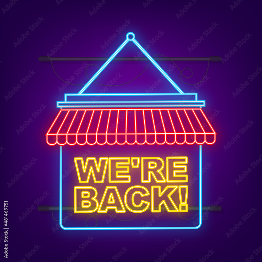 Neon banner with we are back door sign. Back door sign in flat style on ...