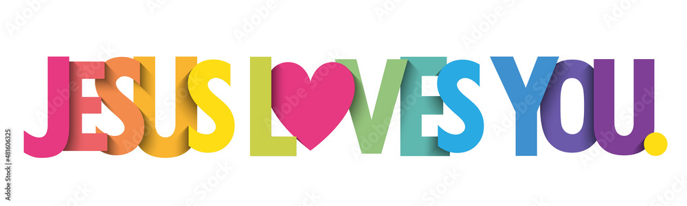 JESUS LOVES YOU. colorful vector typography banner Stock Vector | Adobe ...