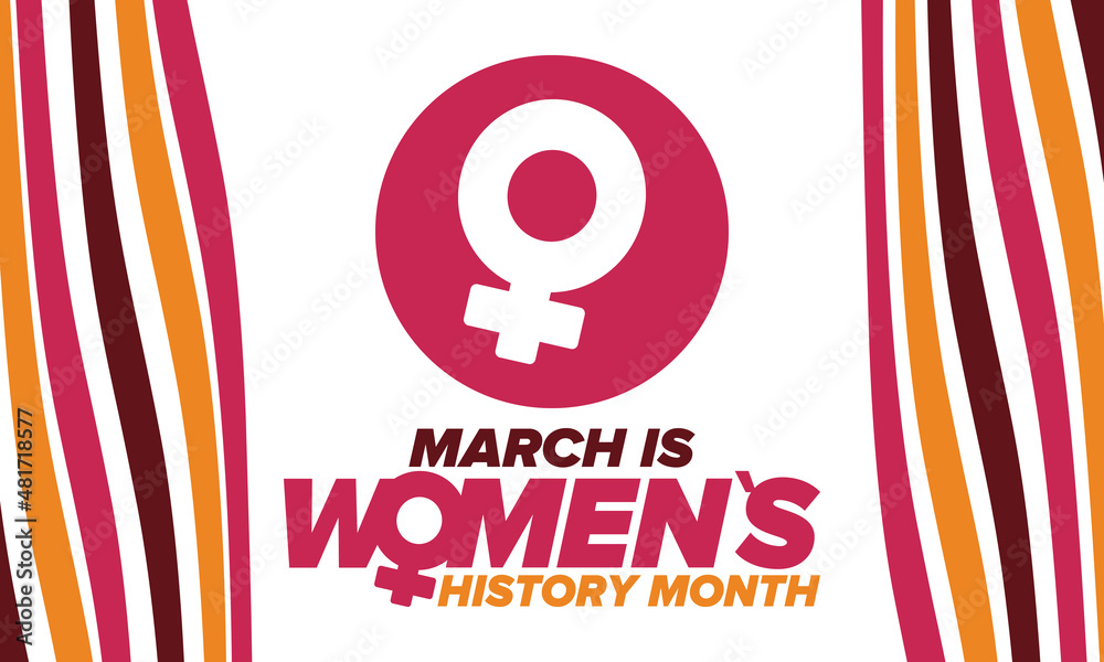 Women's History Month. Celebrated annual in March, to mark women’s ...