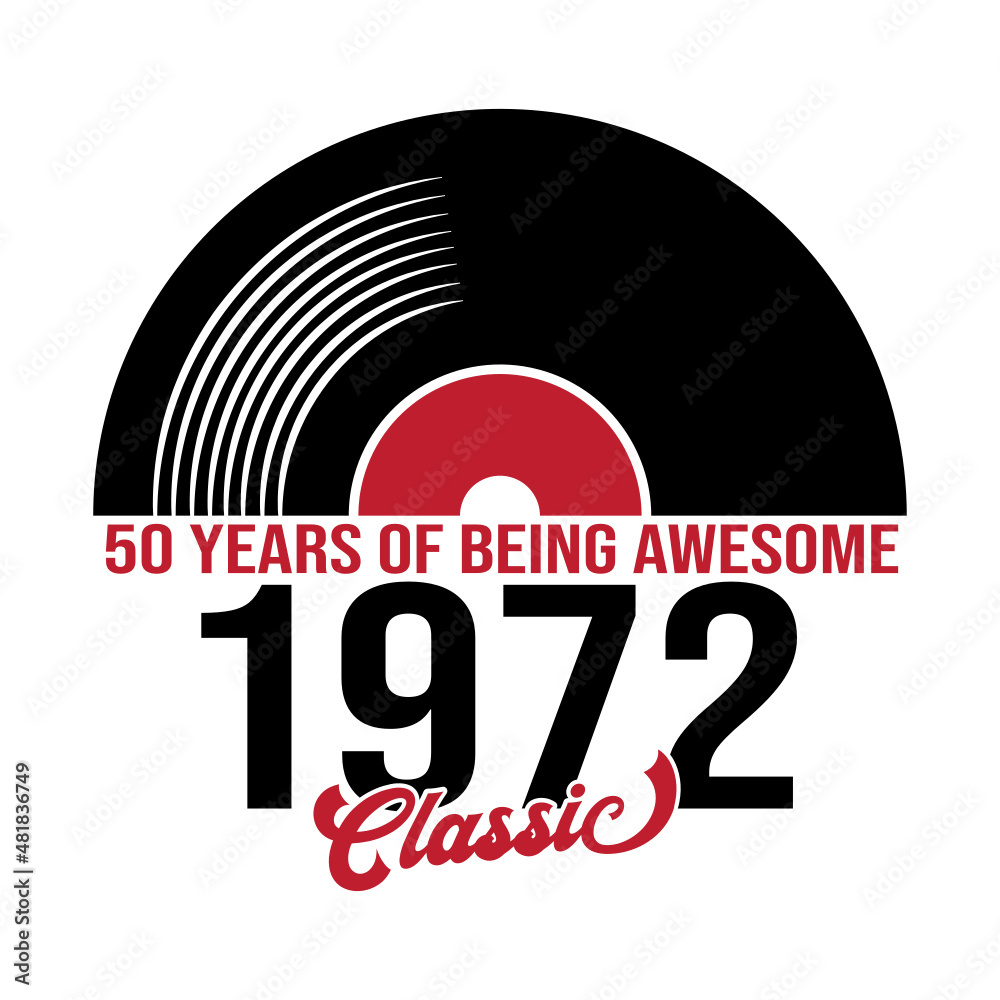 Classic 1972 Vinyl music, 50 years Birthday design Stock Vector | Adobe ...