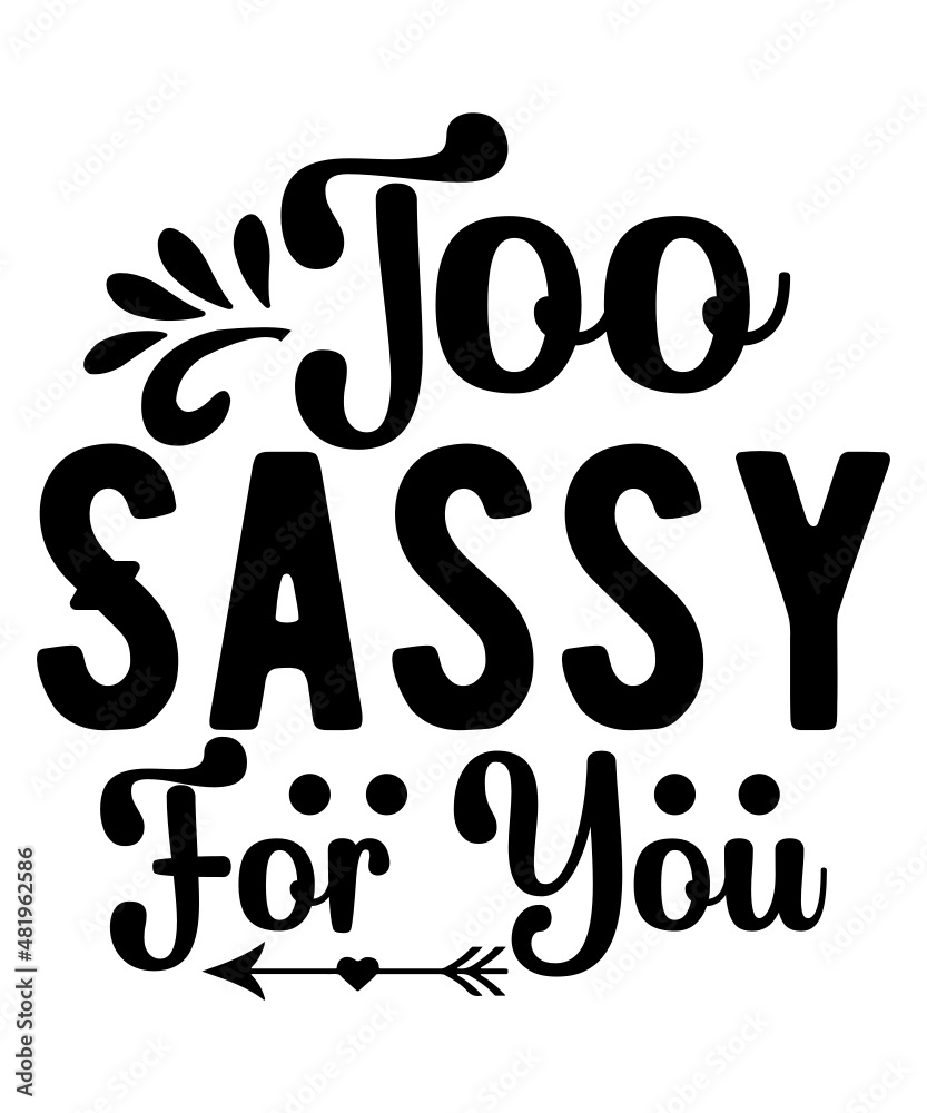 Vetor de Sassy SVG Bundle, Sarcastic Svg, Sassy Quotes Svg ,Sassy SVG ...