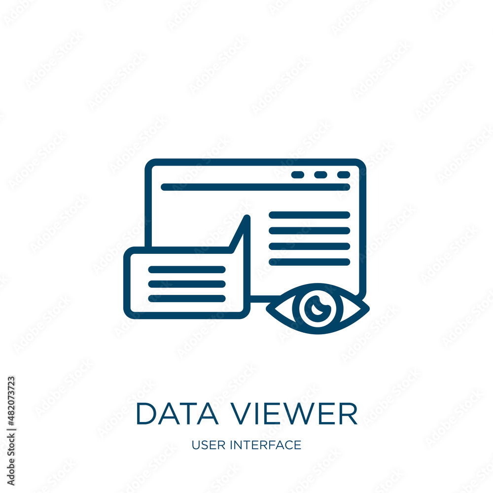 data viewer icon from user interface collection. Thin linear data viewer, data, technology ...