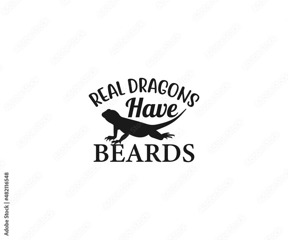 Real dragons have beards, Bearded Dragon SVG, Bearded Dragon Quotes ...