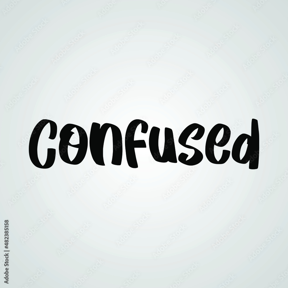 Hand drawn vintage Vector text Confused on white background ...