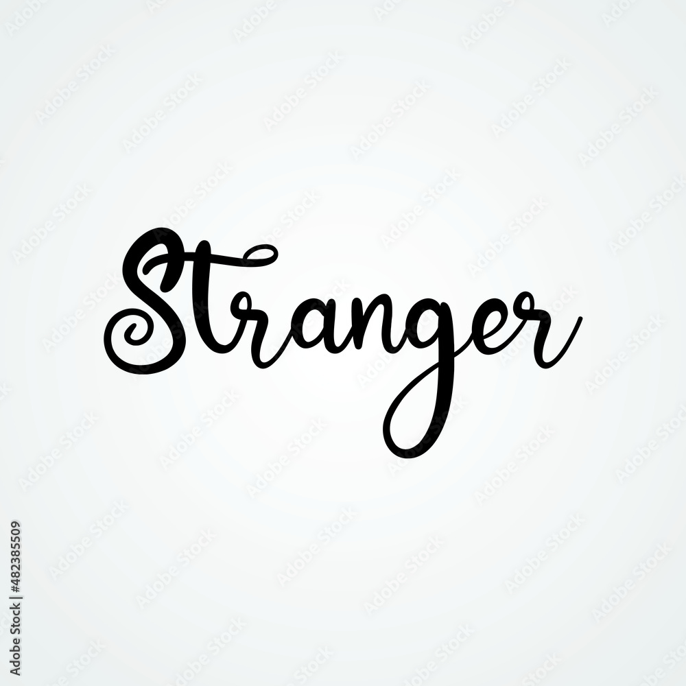 Hand drawn vintage Vector text Stranger on white background ...