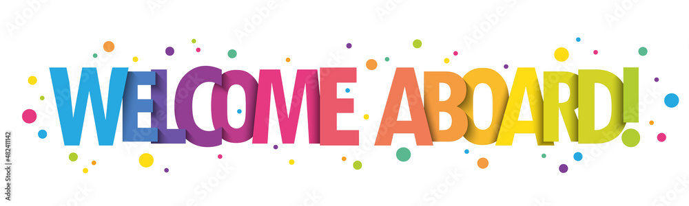Poster WELCOME ABOARD! colorful vector typography banner – Muurposter ...