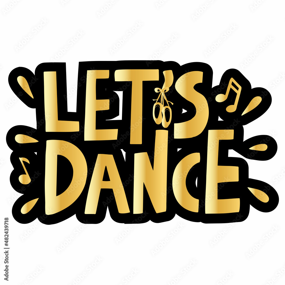 vector handwritten inscription Let's dance in gold color Stock Vector ...