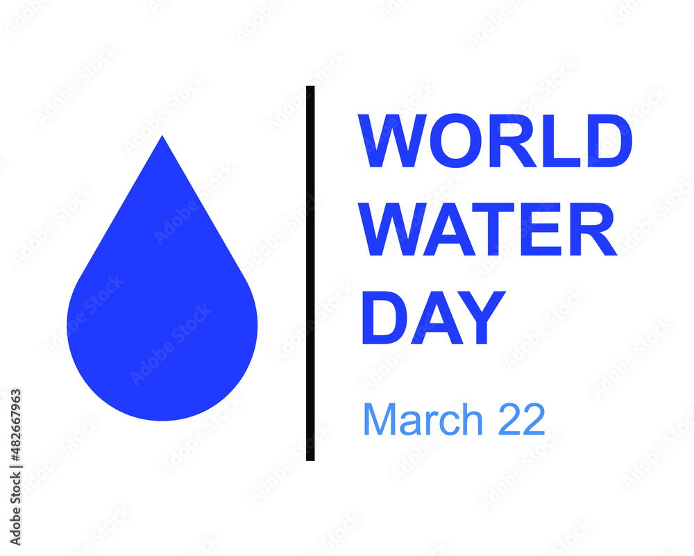 World Water Day. World water day lettering. Save water. Abstract ...