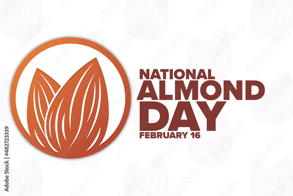 National Almond Day. February 16. Holiday concept. Template for ...
