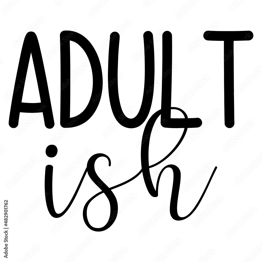 adult ish svg Stock Vector | Adobe Stock