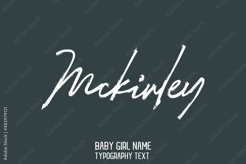Mckinley Name for Cute Baby Girl in Cursive Typography Text on Grey ...