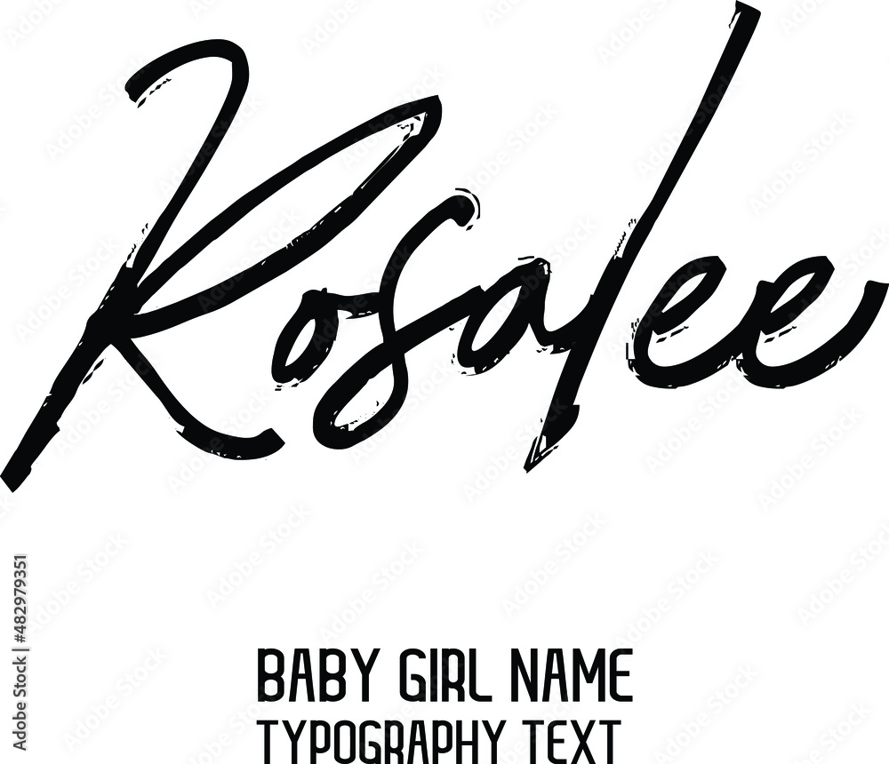 Rosalee Baby Girl Name Handwritten Lettering Modern Black Color ...
