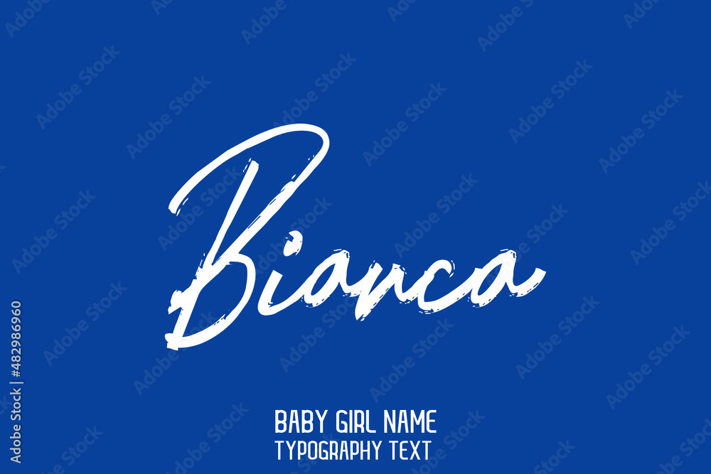 Bianca Girl Name Handwritten Brush Calligraphy Text Beautiful on Blue ...