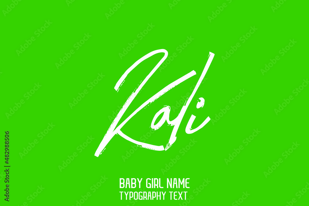 Kali Girl Baby Name in Stylish Cursive Calligraphy Lettering Sign Stock ...