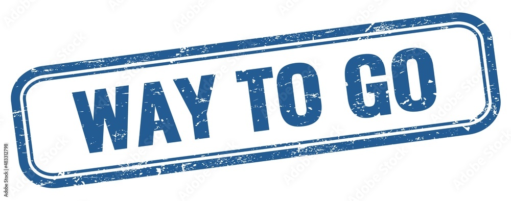 WAY TO GO text on blue grungy vintage stamp. Stock Illustration | Adobe ...