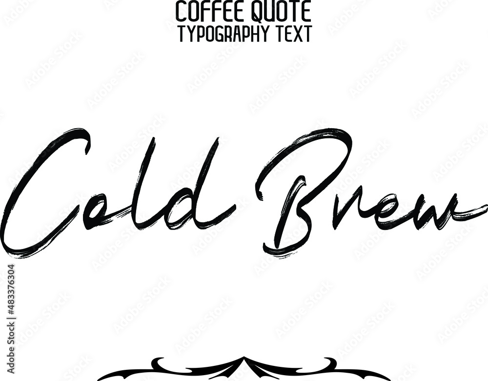 Cold Brew. in Stylish Lettering Brush Calligraphy Text Stock Vector ...