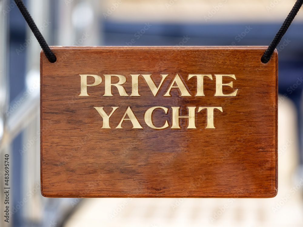 Sign across gangway for private yacht Stock Photo | Adobe Stock