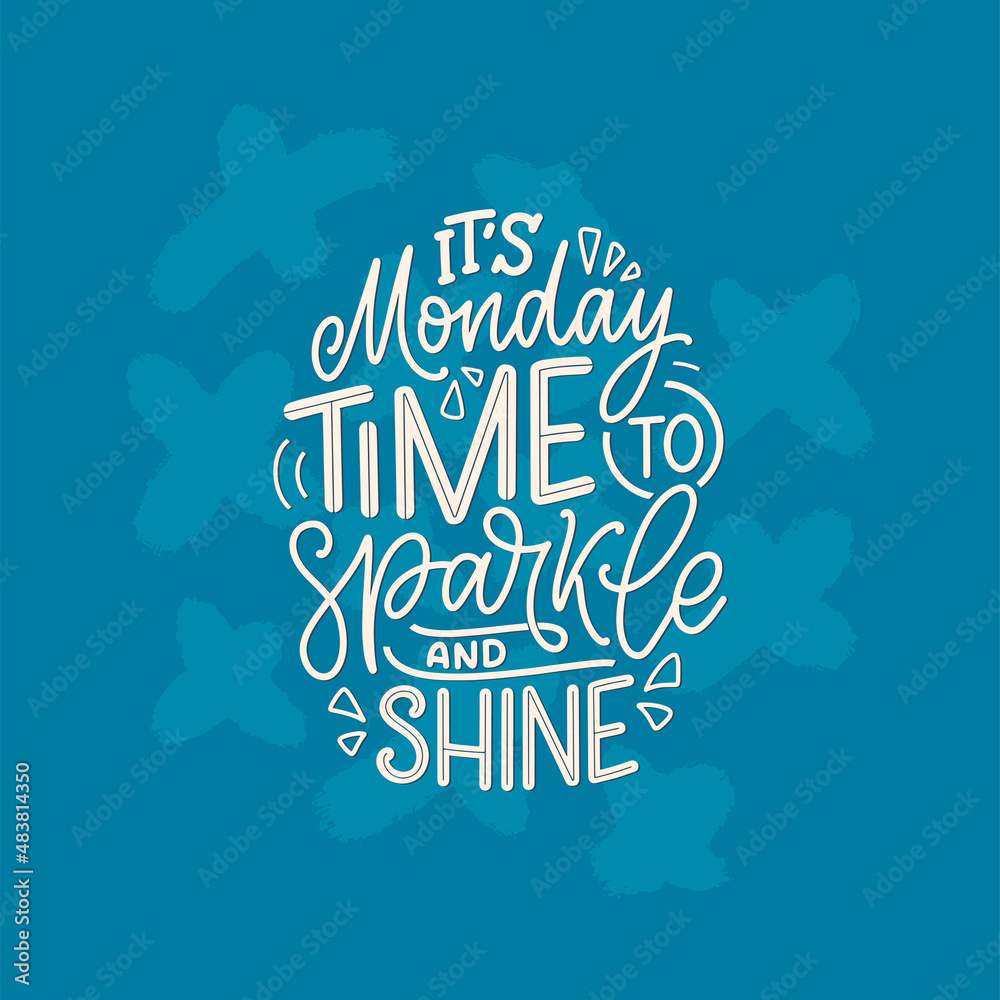 Hand drawn lettering quote in modern calligraphy style about Monday ...
