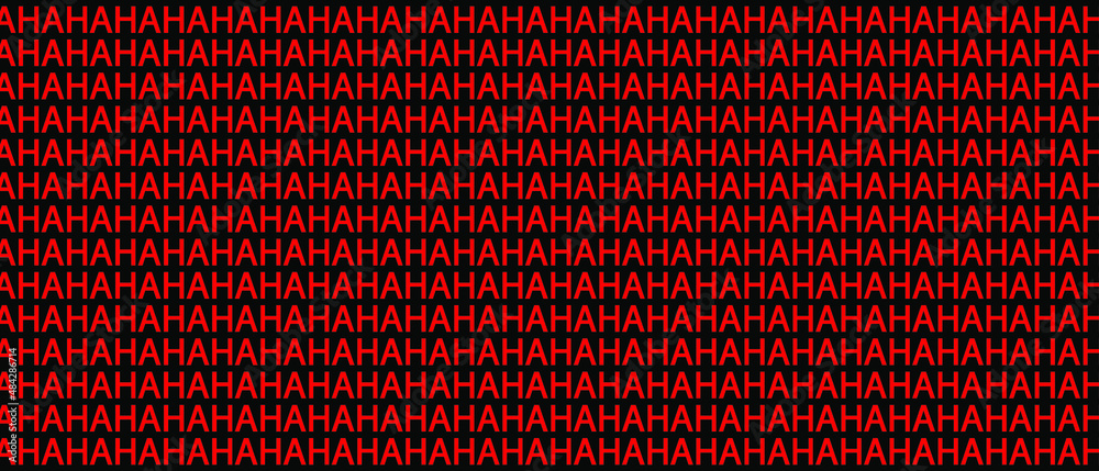 Laugh HA HA background. Abstract black background with red letters ...