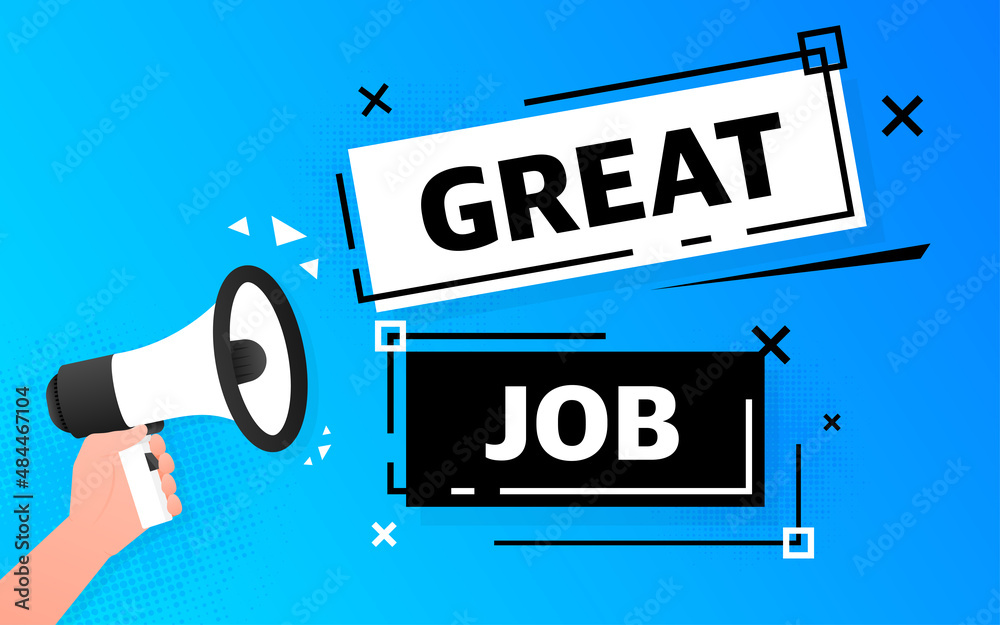 Megaphone blue banner with great job sign. Vector illustration. Stock ...