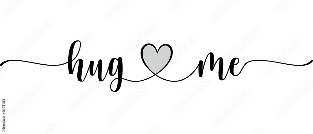 Hug me Continuous One Line Calligraphy with white Background Stock ...