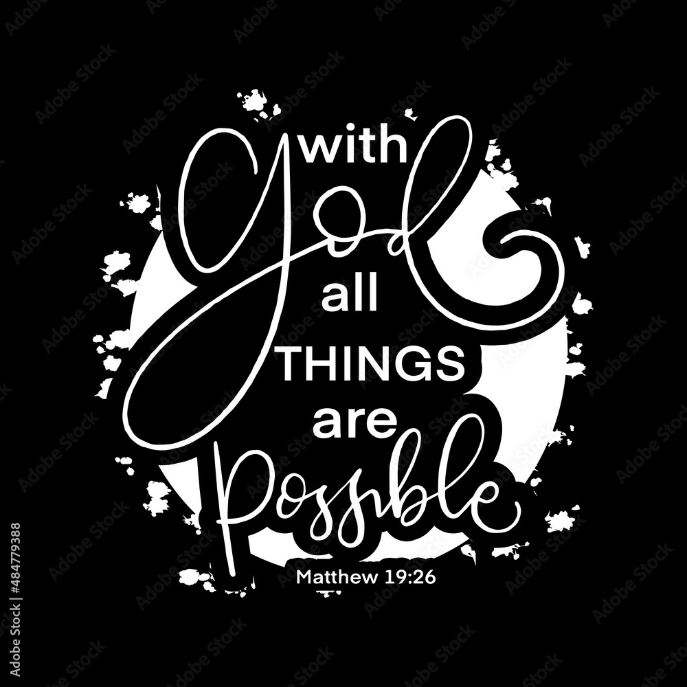 Fototapeta Hand Lettered With God All Things Are Possible On Black ...