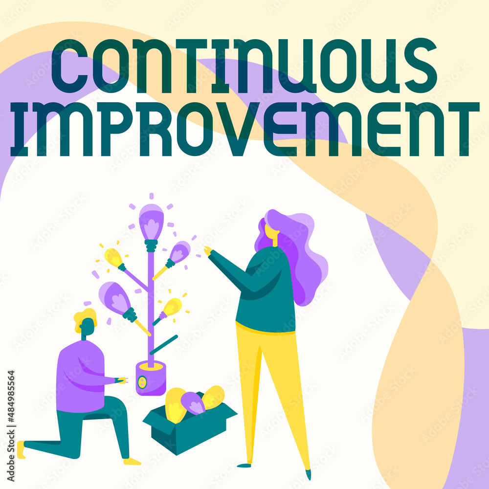 Sign displaying Continuous Improvement. Word Written on Ongoing Effort ... Sign displaying Continuous Improvement. Word Written on Ongoing Effort ...