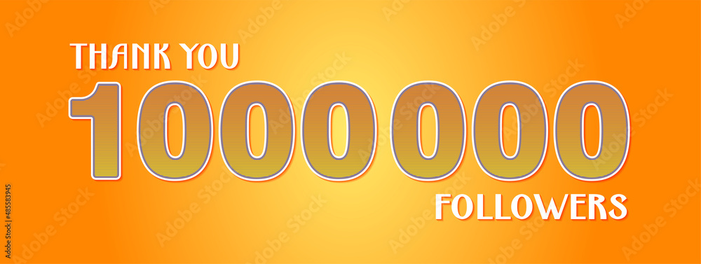 Thank you 1,000,000 followers. Bright wide orange banner. Thanks to a ...