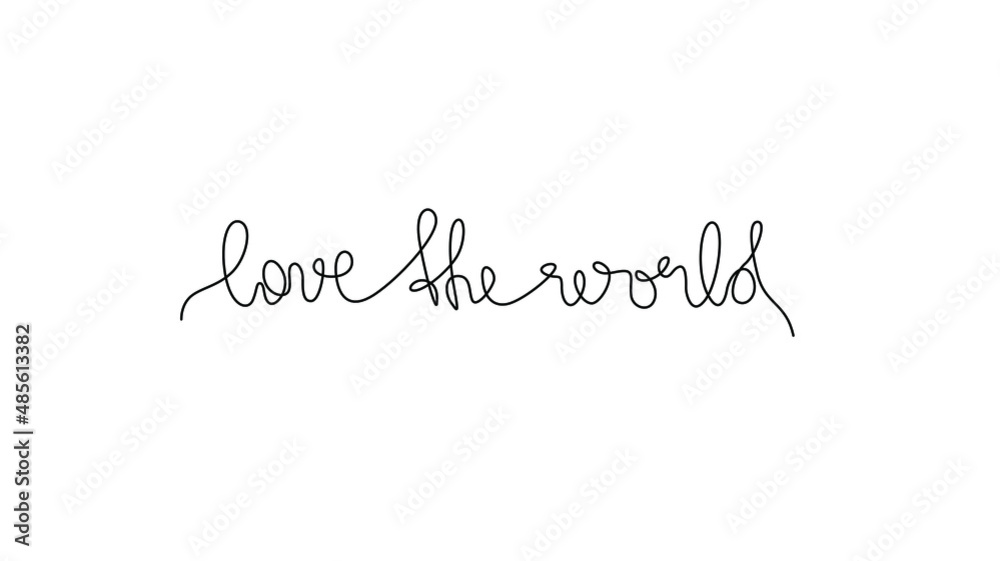 Love the world, inscription, continuous line drawing, hand lettering ...