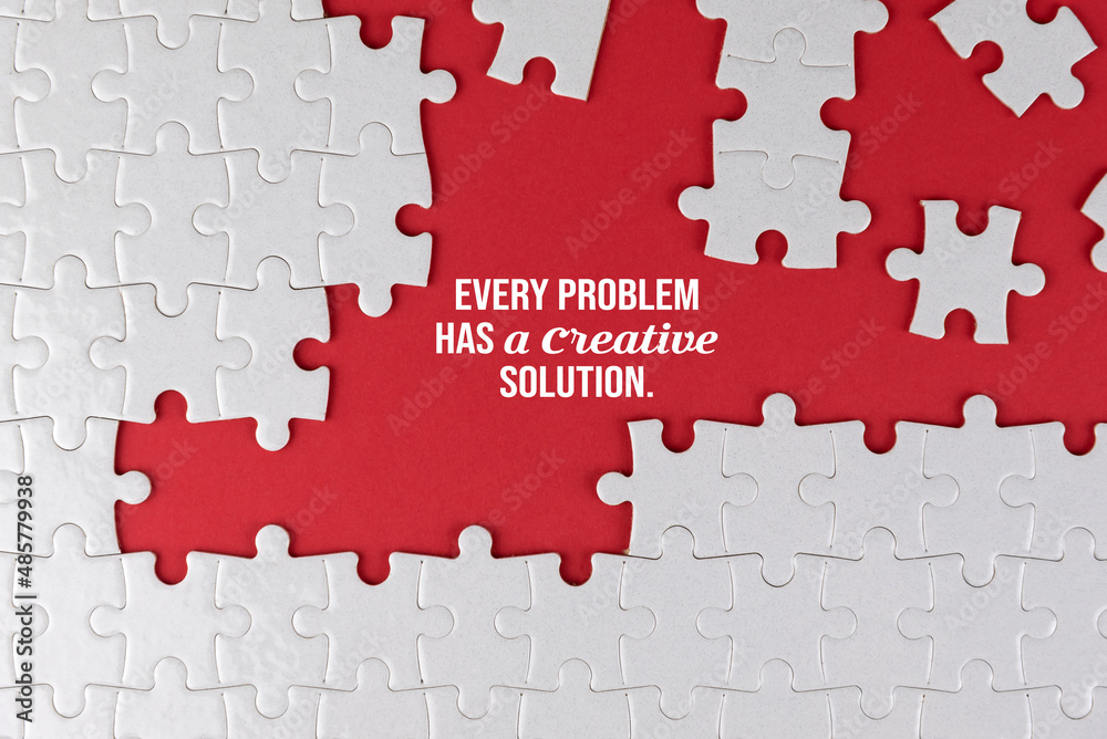 Inspirational motivational quote - Every problem has a creative ...