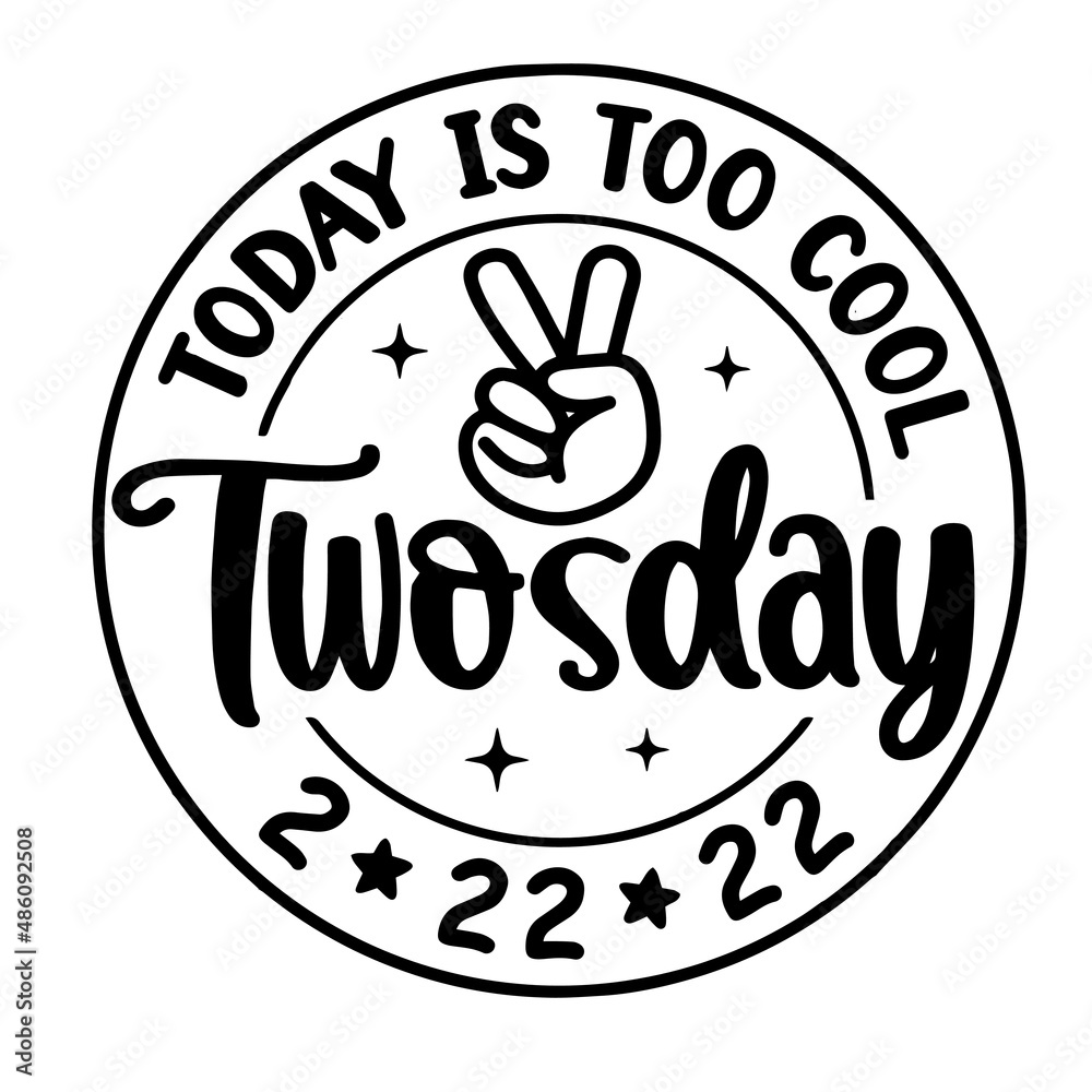 today is too cool twosday inspirational quotes, motivational positive ...