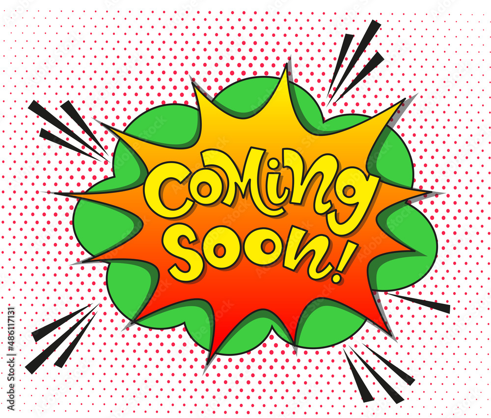Comic lettering coming soon. Vector bright cartoon illustration in ...
