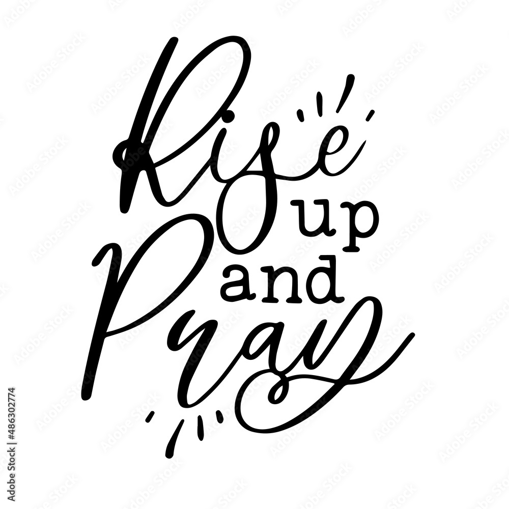 rise up and pray inspirational quotes, motivational positive quotes ...