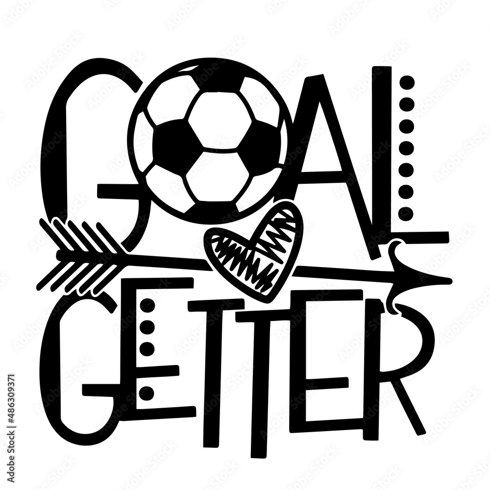 goal getter soccer inspirational quotes, motivational positive quotes ...